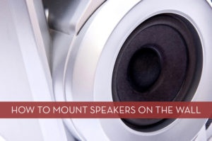 How To: DIY Speaker Wall Mounts - Curbly