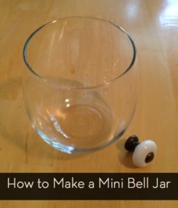 How to: Make a DIY Mini Bell Jar - Curbly
