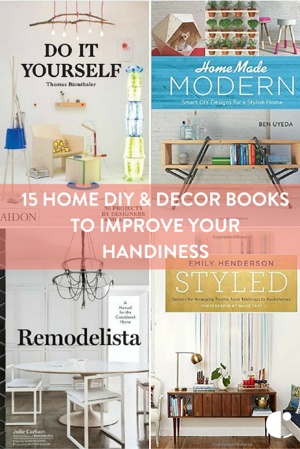 Roundup: 15 Amazing Home DIY Books That Will Actually Help You Improve ...