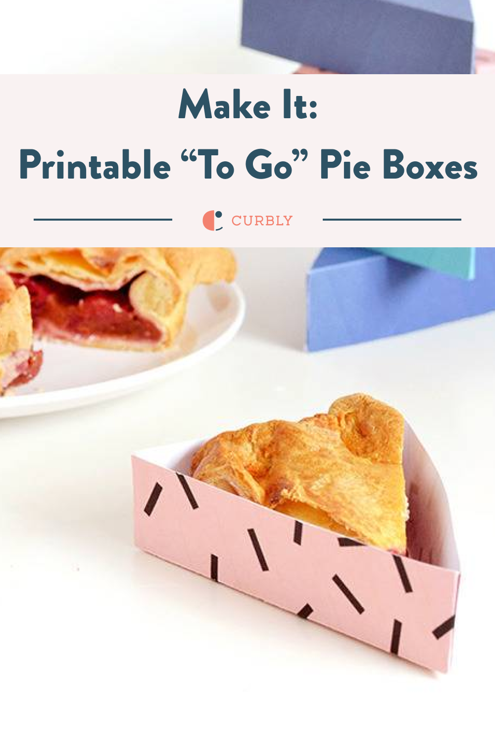 Make It: Printable "To Go" Pie Boxes - Curbly
