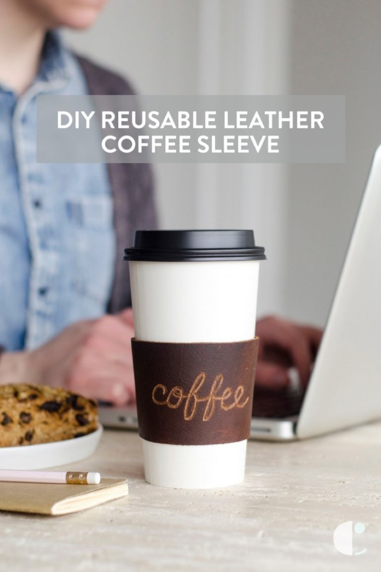 Leather Coffee Sleeve DIY | Save the Planet, Look Cute Doing It